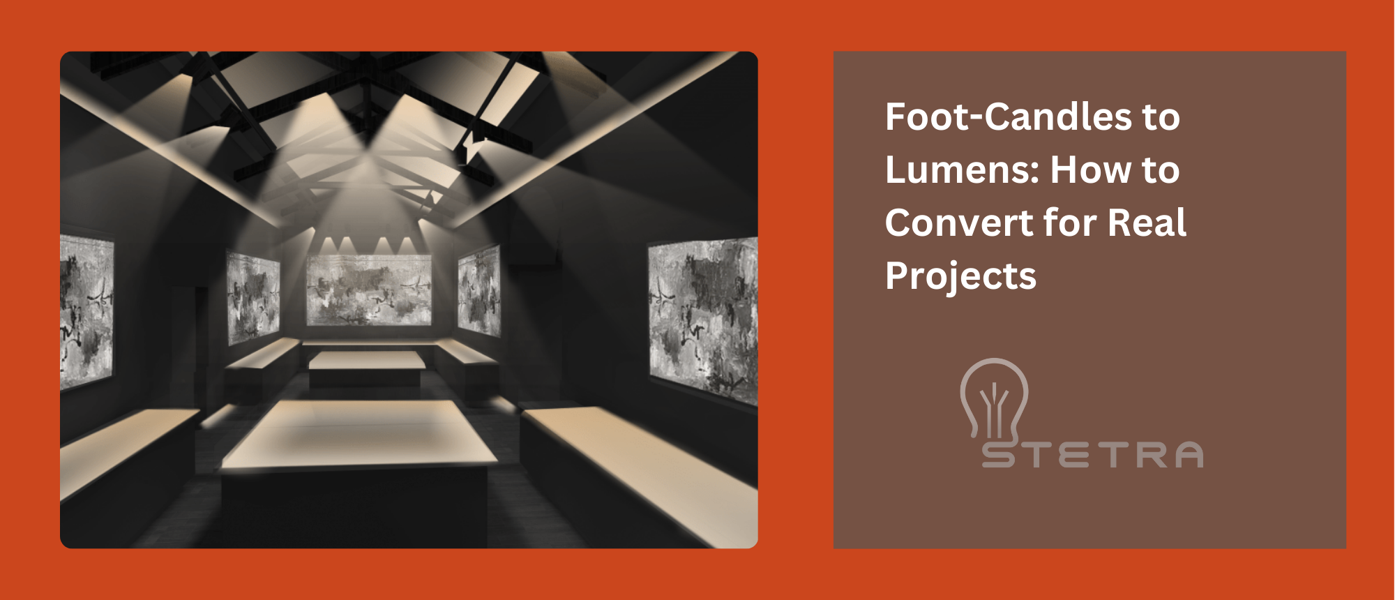 Foot-Candles to Lumens: How to Convert for Real Projects - Stetra Lighting